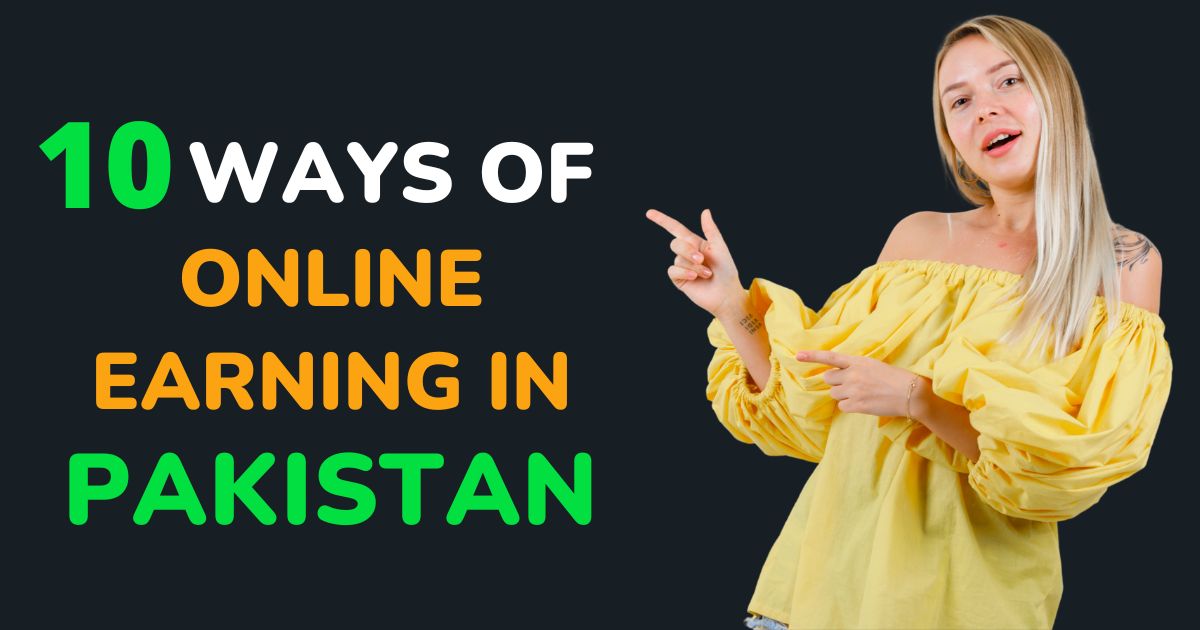 10 Ways Of Online Earning In Pakistan | Make Money In 2026